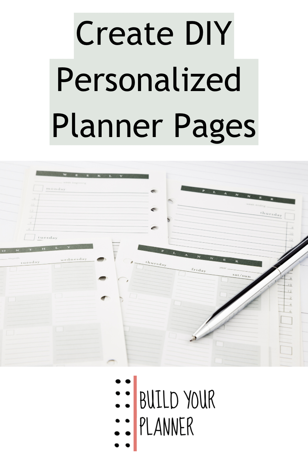 Create DIY Personalized Planner Pages: Tips and Tricks | Build Your Planner