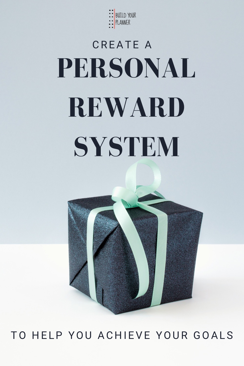 Create A Personal reward System To Help Achieve Your Goals | Build Your ...
